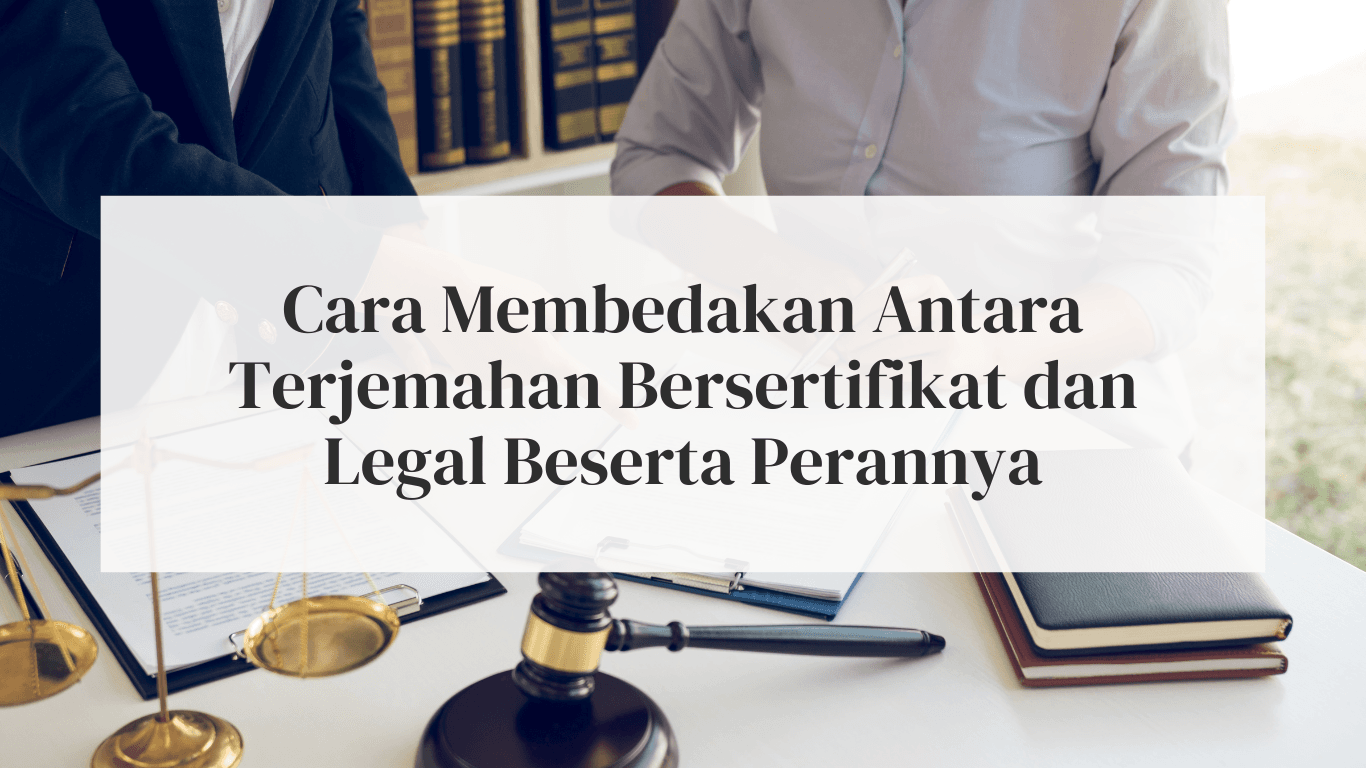 PeMad - Cara Membedakan Antara Terjemahan Bersertifikat dan Legal
